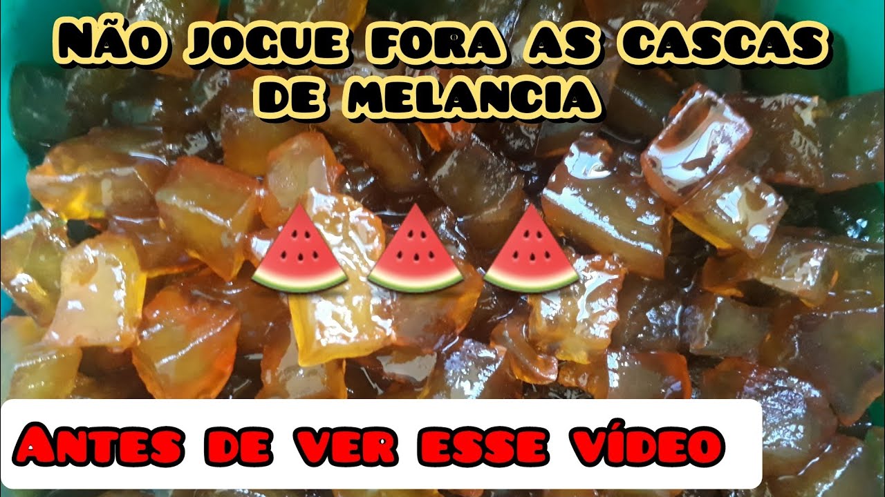 EXPERIMENTA FAZER super fácil e econômico /Doce da casca da melancia - YouTube