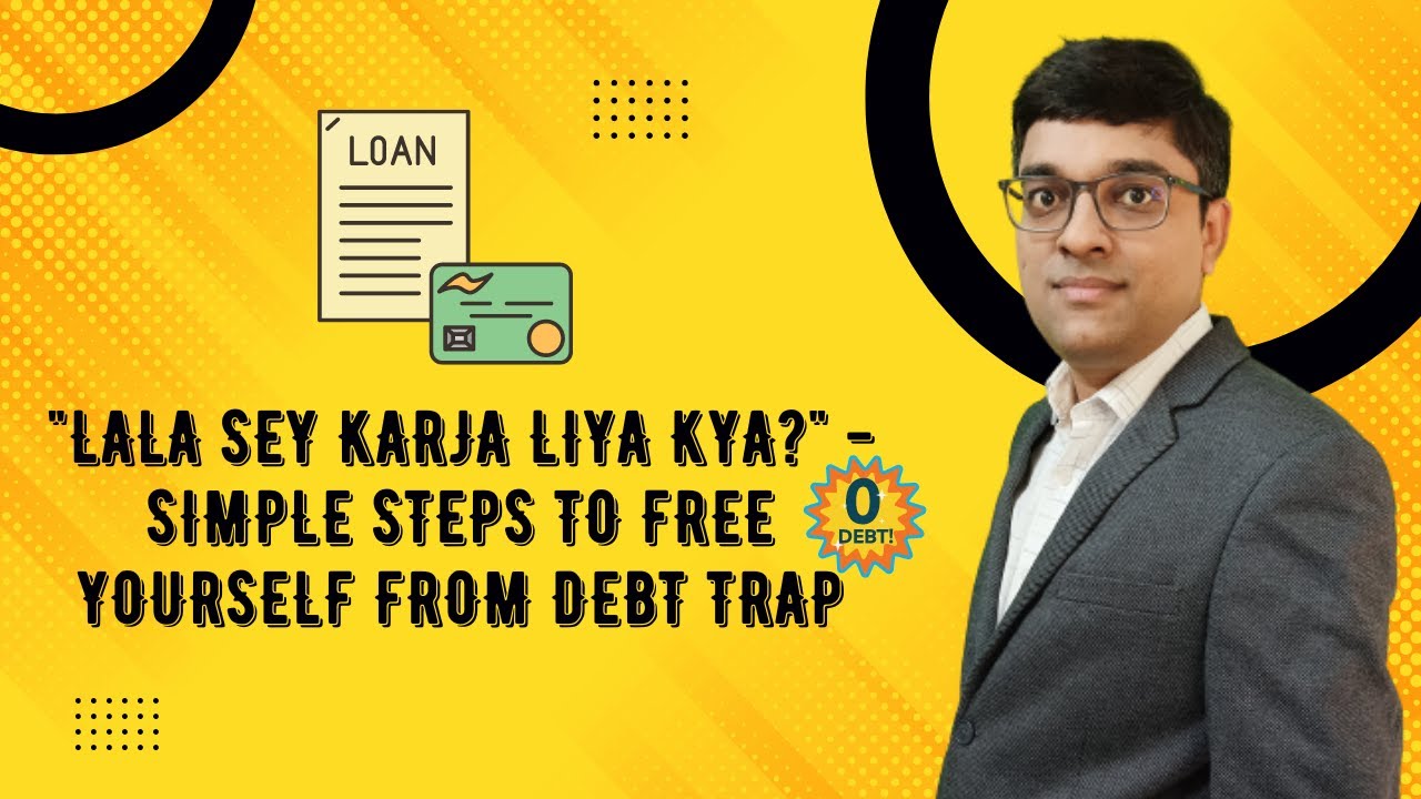 Lala Sey Karja Liya Kya Simple Steps To Free Yourself From Debt Trap ...