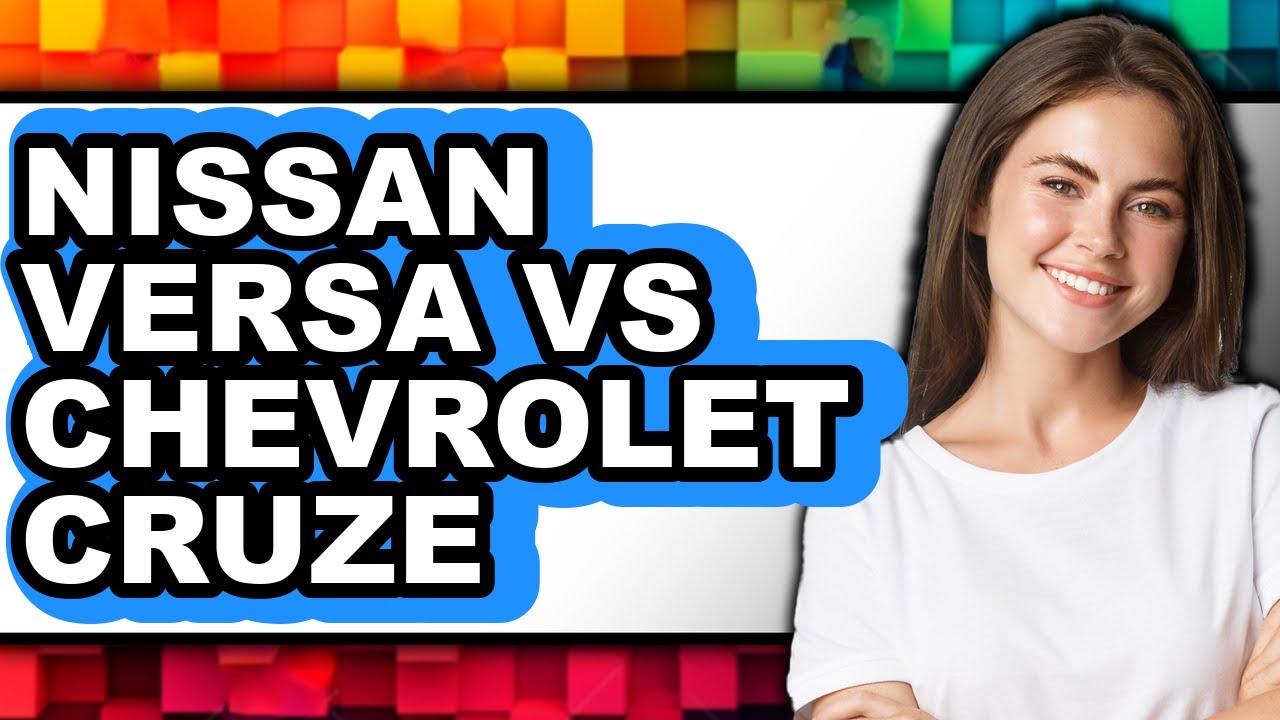 Nissan Versa vs Chevrolet Cruze - Full Comparison - YouTube