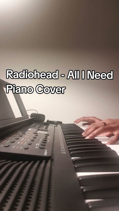 Radiohead - All I Need #pianocover - YouTube