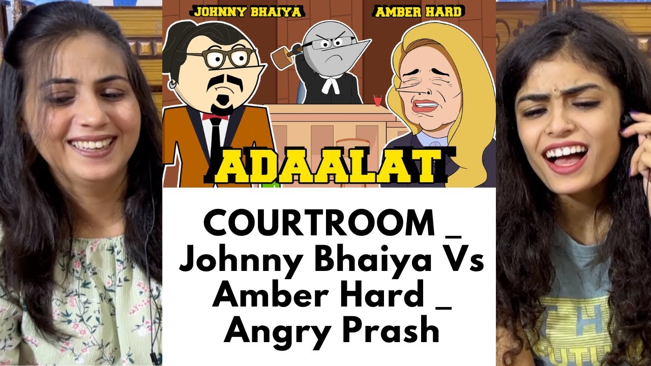 Johnny Bhaiya Vs Amber Hard | COURTROOM | Angry Prash | REACTION - YouTube