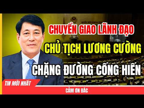 [PODCAST] Dấu ấn điềm tĩnh: Nhìn lại nhiệm kỳ đặc biệt của Chủ tịch nước Lương Cường