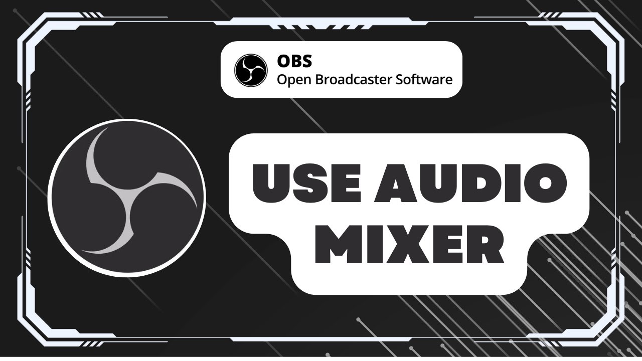 How to Use Audio Mixer in OBS Studio - YouTube
