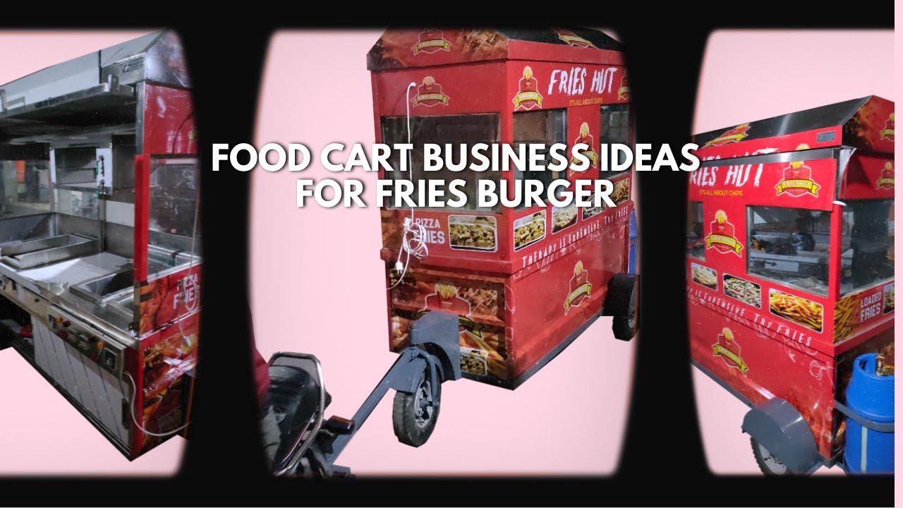 Food Cart Business Ideas For Fries Burger YouTube food-cart-business-ideas-for-fries-burger-youtube