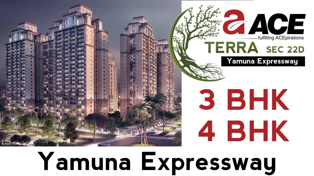 Ace Terra Residential 3Bhk & 4Bhk Apartments Sector 22D Yamuna ...