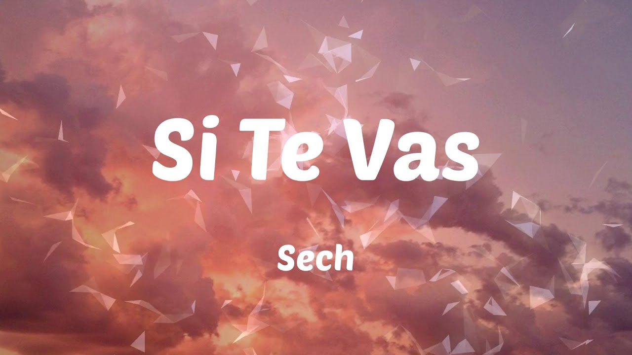 Sech - Si Te Vas (Lyrics) - YouTube