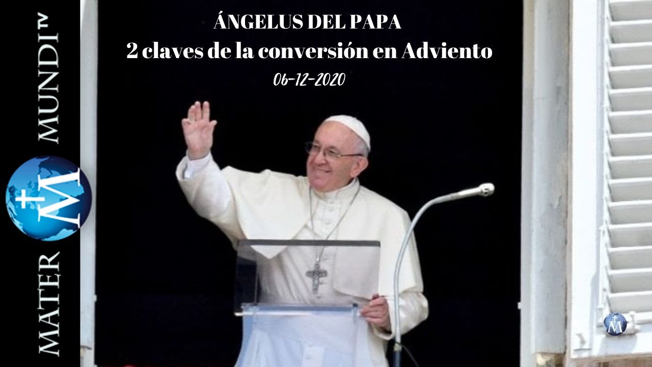 Papa Francisco explica 2 claves de la conversión en Adviento - YouTube