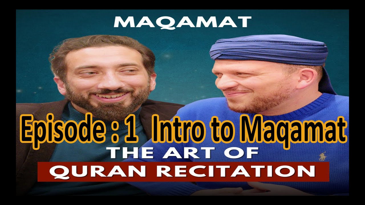 Intro to Maqamat | Ep.1 The Art of Quran Recitation | w/ Imam Ibrahim ...