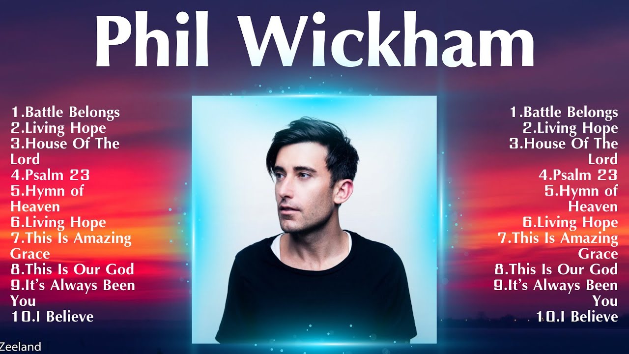 Phil Wickham Top 100 Songs Playlist ~ Best Phil Wickham Songs - YouTube