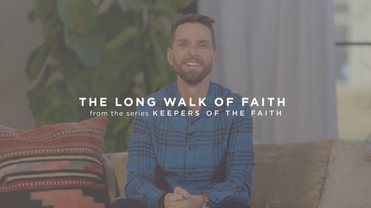 The Long Walk of Faith - YouTube
