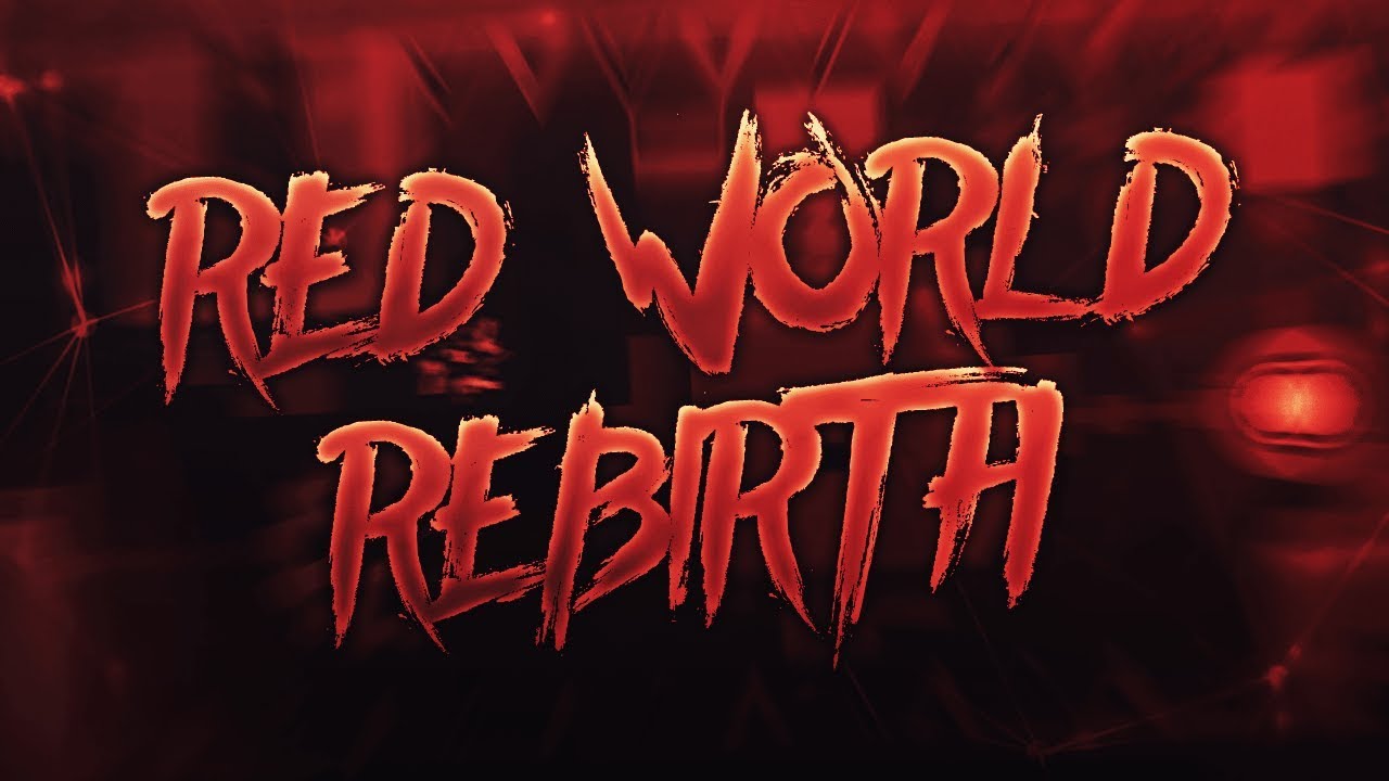Red World Rebirth 100% | Riot & More | (Extreme Demon) - YouTube