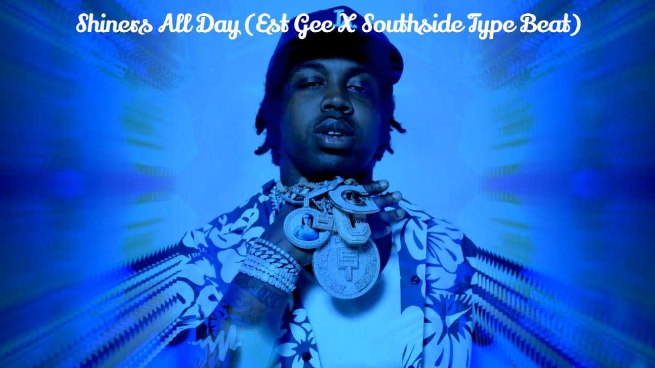 Shiners All Day (Est Gee X Southside Type Beat) - YouTube