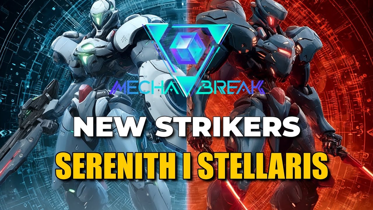 NEW Mecha BREAK Strikers EXPLAINED – Stellaris & Serenith Full Kit ...