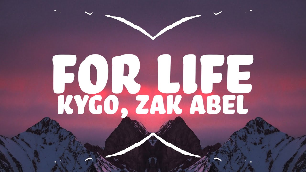 Kygo, Zak Abel - For Life (Lyrics) ft. Nile Rodgers - YouTube