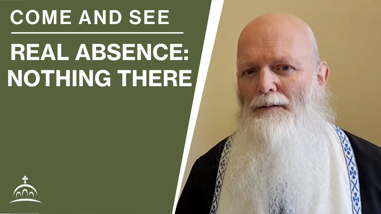 Real Absence: Nothing There. (w/ Fr. Philip Hall) - YouTube