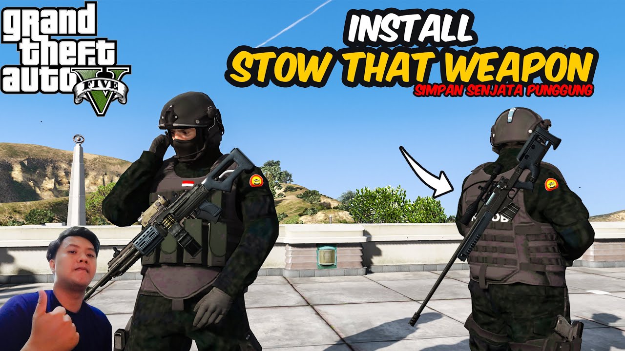 CARA INSTALL MOD STOW THAT WEAPON (SENJATA PUNGGUNG) DI GTA 5 - YouTube