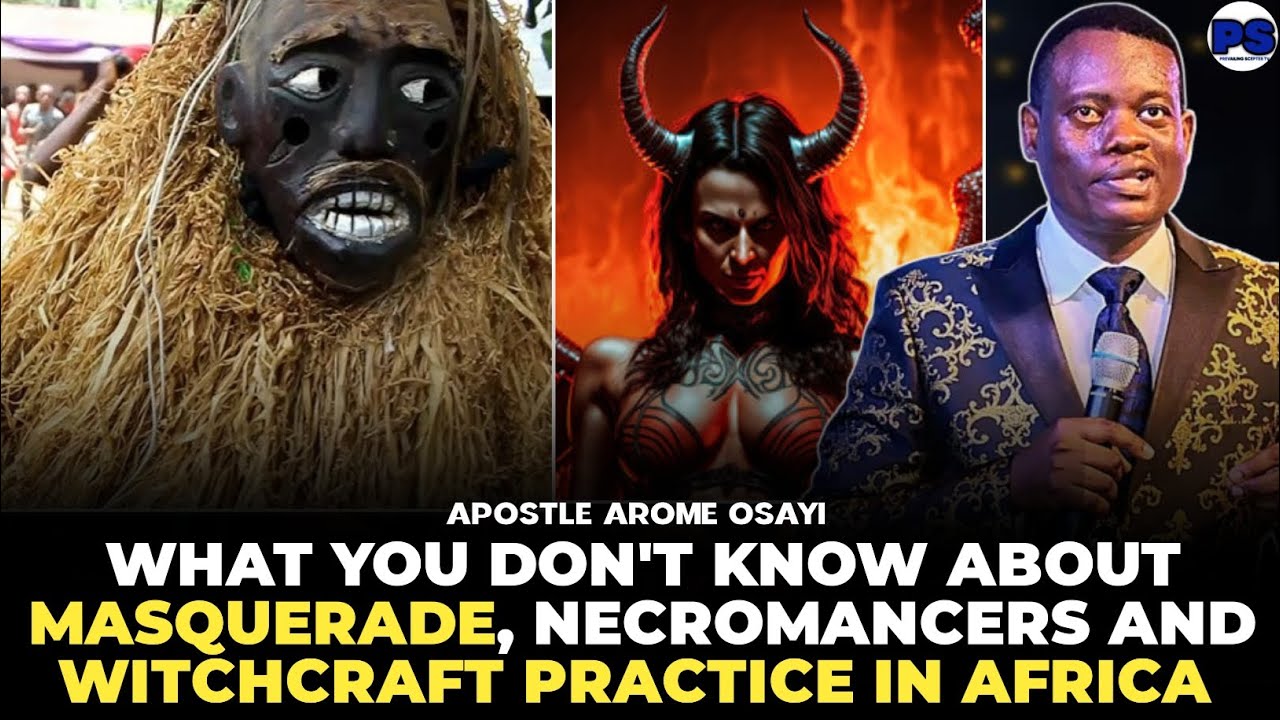 WHAT YOU DON'T KNOW ABOUT MASQUERADE, NECROMANCERS AND WITCHCRAFT ...