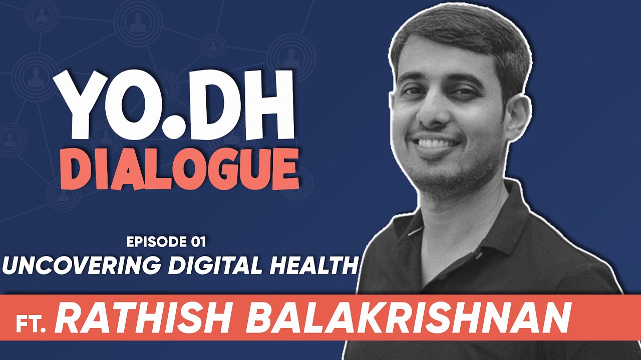 Uncovering Digital Health - In a conversation with Rathish - YouTube