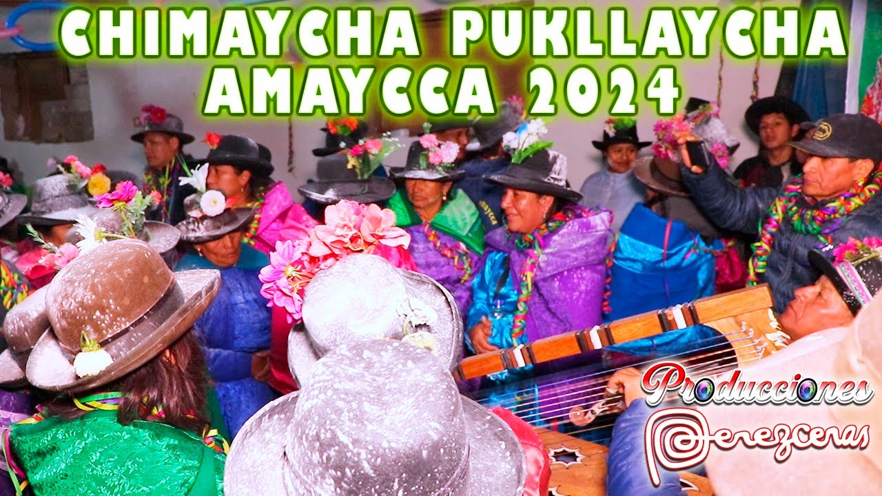 Chimaycha Pukllaycha AMAYCCA 2024 _ Danico & Palpin de Amaycca _Segunda ...