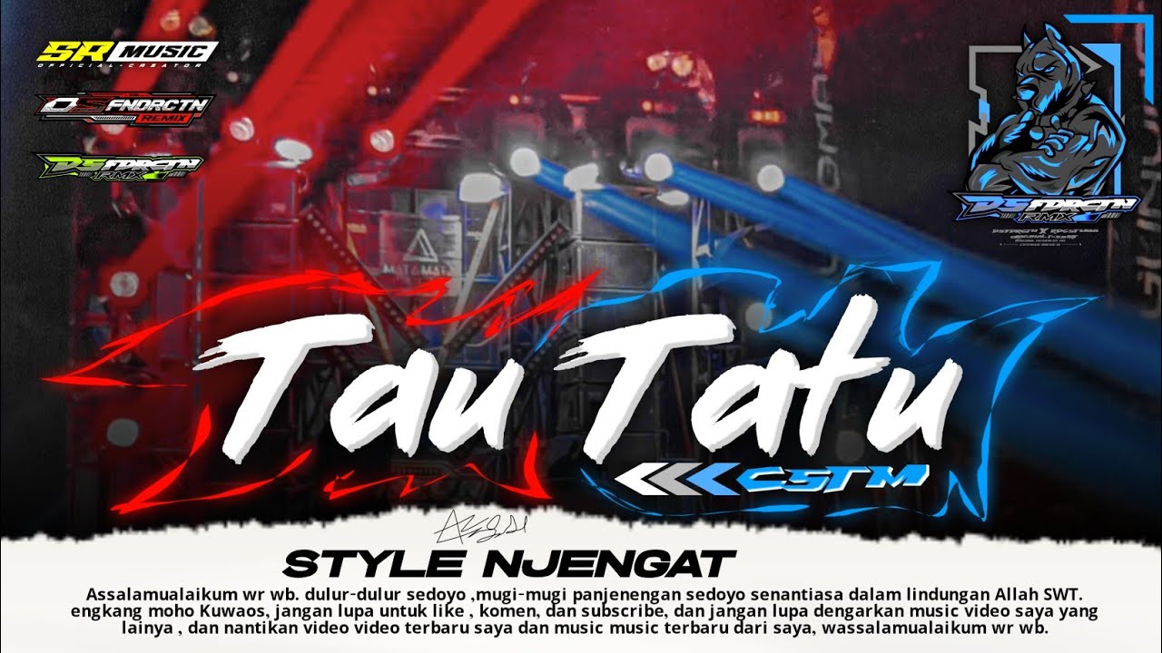 DJ Tau Tatu - Style Bass Njengat DJ Karnaval Jinggle Sr Music - YouTube
