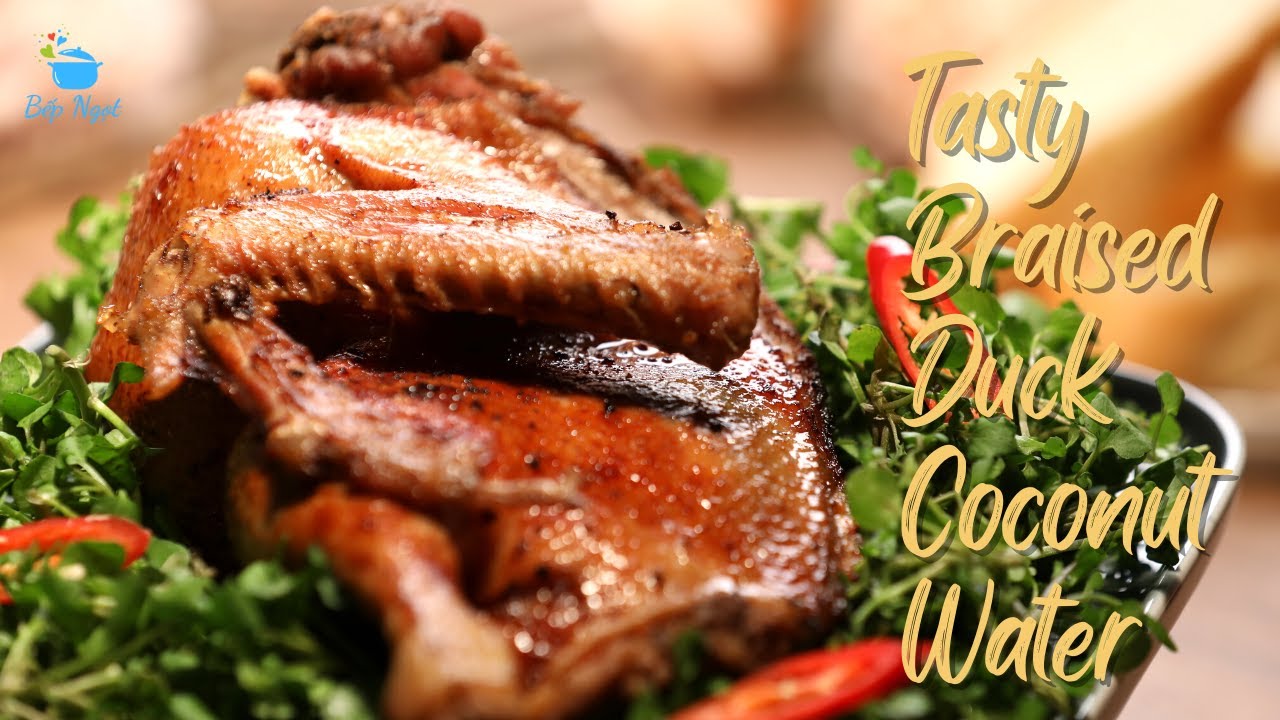 TASTY BRAISED DUCK COCONUT WATER - YouTube