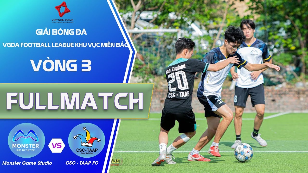 🎬 Fullmatch: MONSTER GAME STUDIO -vs- CSC TAAP FC | VÒNG 3 - VGDA ...