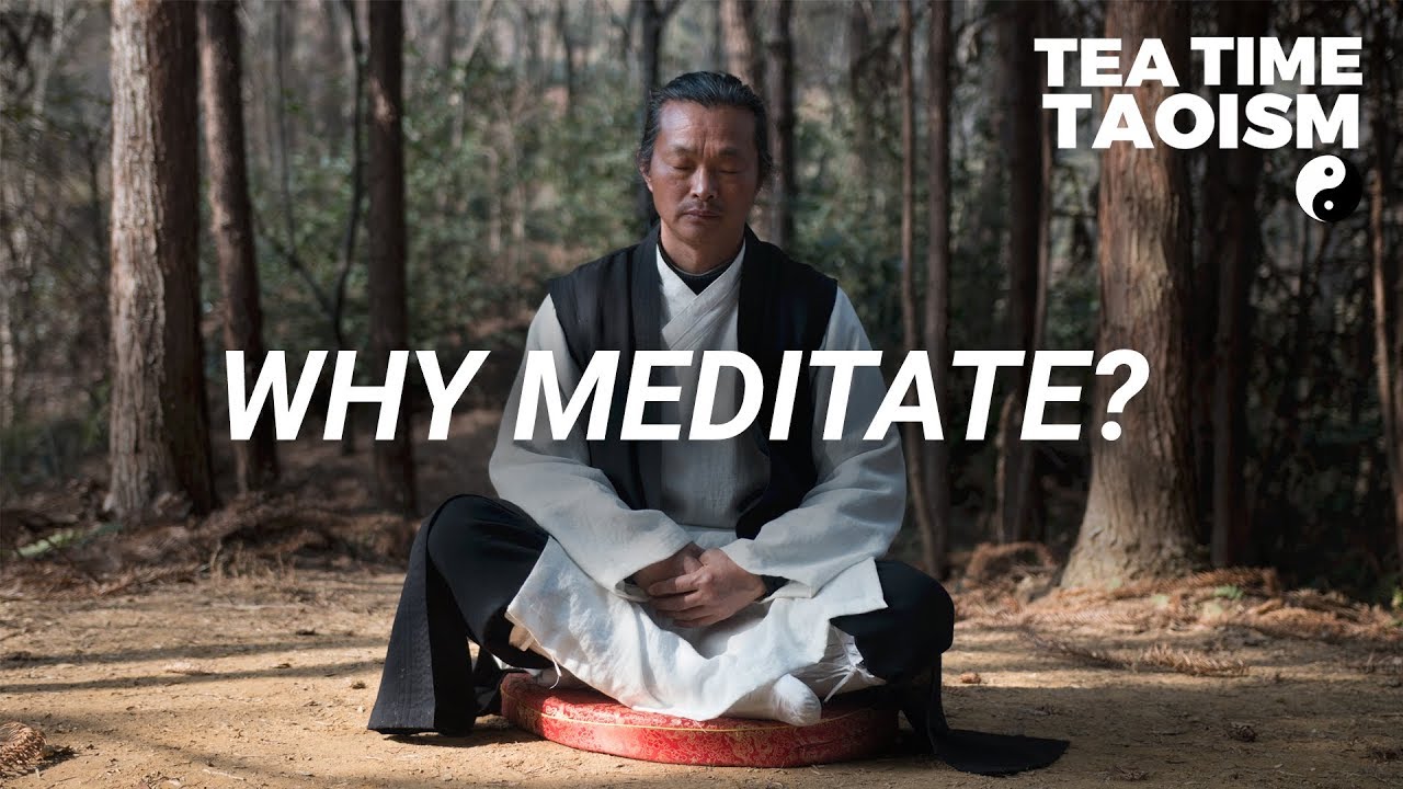Taoist Master: Why You Should Meditate - Taoist Meditation | Tea Time ...