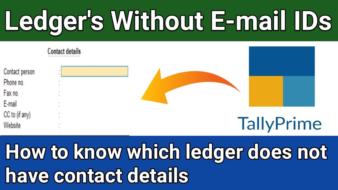 Checking Ledger List in Tally Without E-mail IDs | Party Contact ...