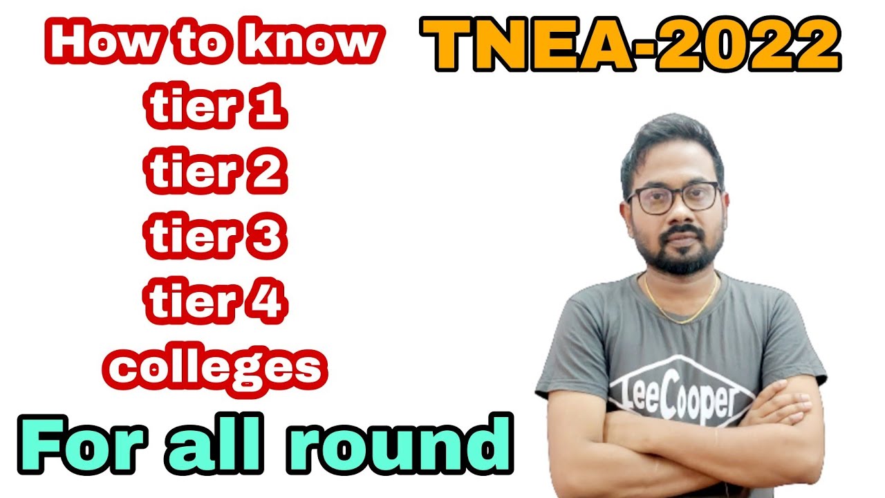TNEA-2022 | Tier 1,2,3,4 colleges | For Round 1,2,3,4| How to know ...