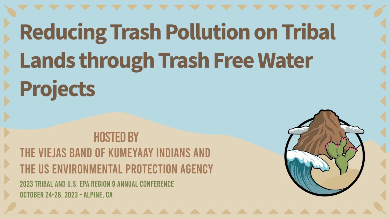 Reducing Trash Pollution on Tribal Lands through Trash Free Water ...