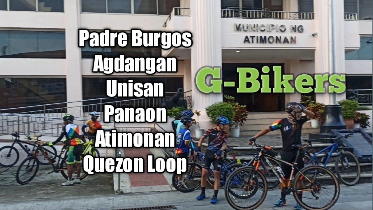 Padre Burgos, Agdangan, Unisan, Panaon, Atimonan Quezon Loop with G ...