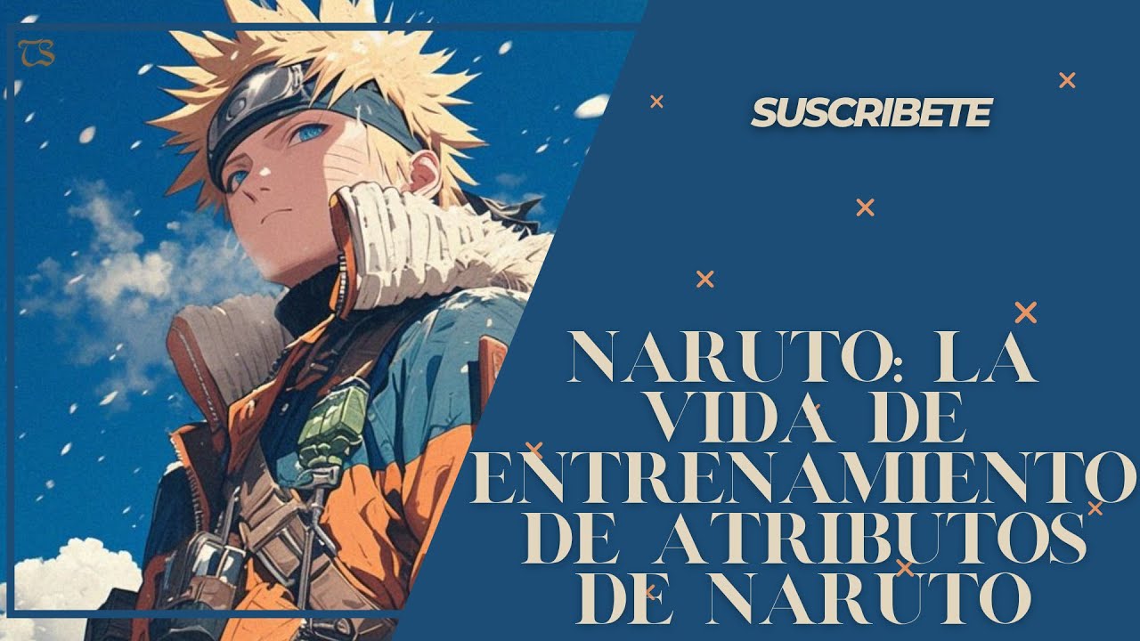 Naruto: La vida de entrenamiento de atributos de Naruto Capitulo: 151 ...