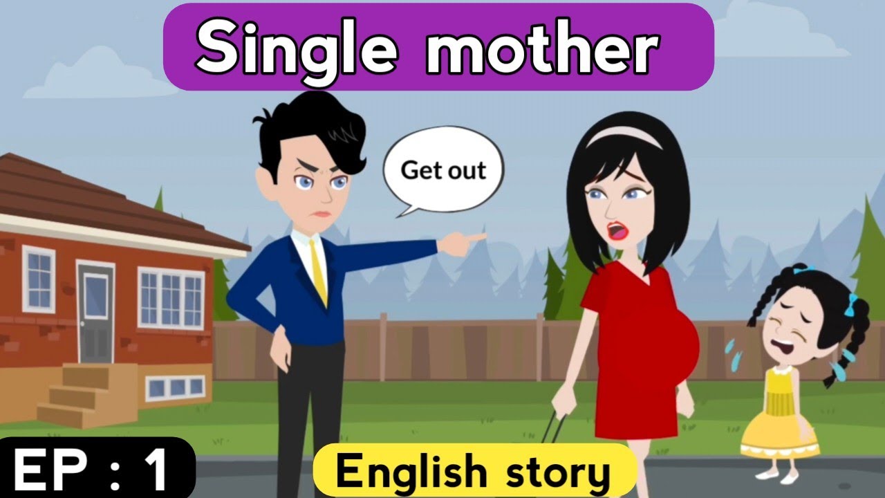 Single mother part 1 | English story | English learning story ...