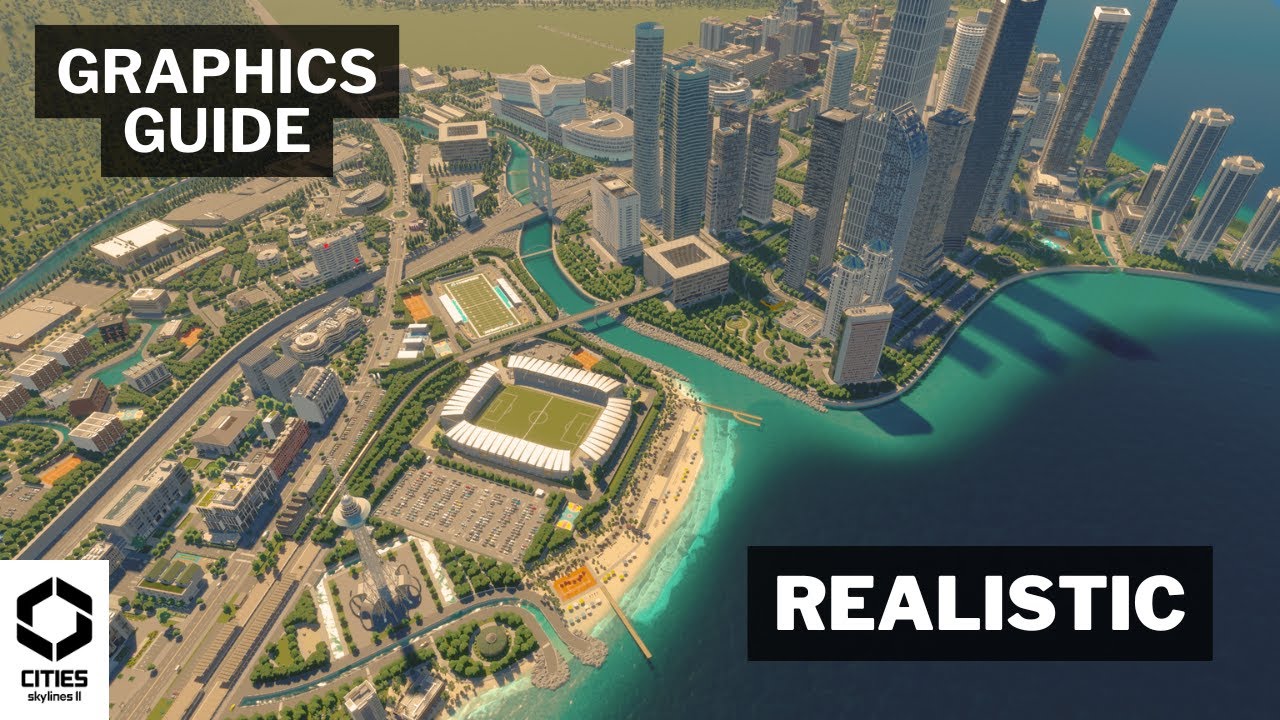 How to Make Cities Skylines 2 Look Realistic | Ultimate Graphics Guide ...