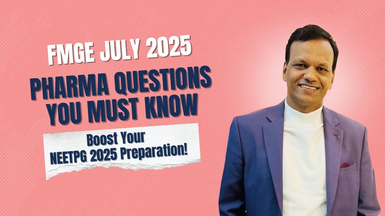 FMGE July 2025 Pharmacology Questions to Help You Succeed in NEETPG ...