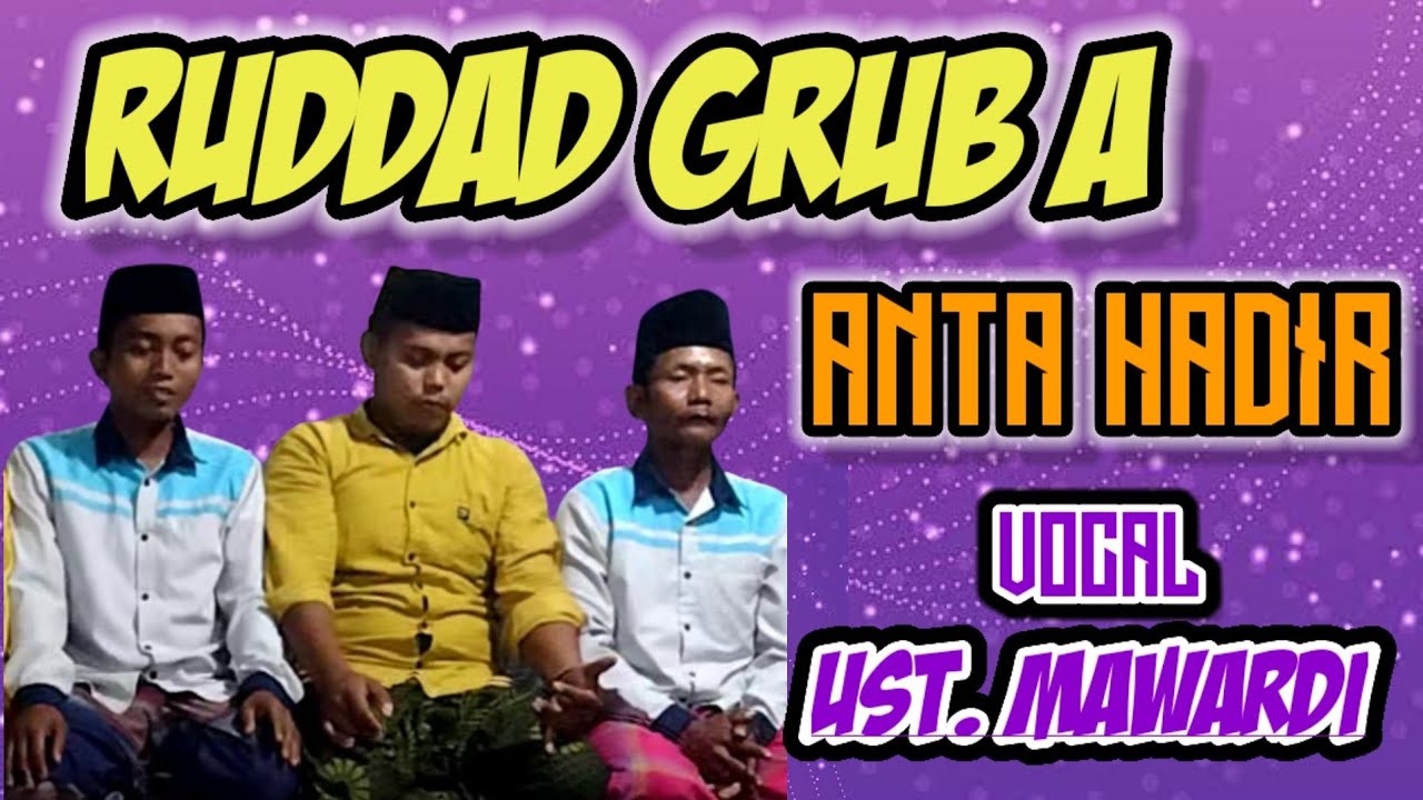 RUDAD GRUB A//ANTA HADIR//VOCAL AL-HASAN//BERSAMA AL-HASAN//ID_CHANNEEL ...