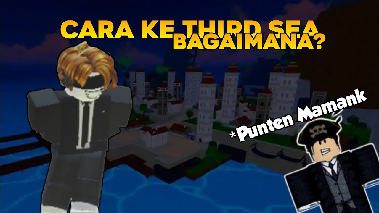 TUTORIAL MASUK THIRD SEA??? || Roblox: Blox Fruit || Tutorial Eps 1 ...