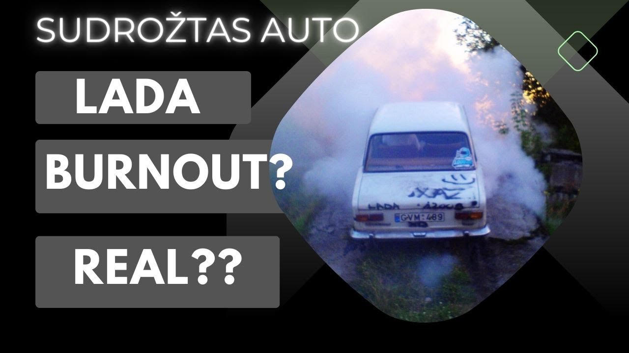 Lada burnout real (Broken Car Sudrožtas Auto) - YouTube