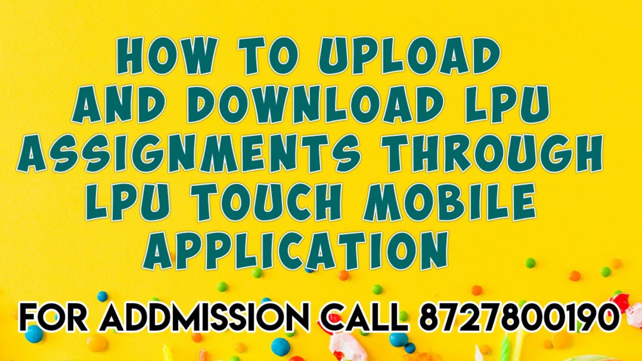 HOW TO UPLOAD OR DOWNLOAD ASSIGNMENTS THROUGH LPU TOUCH MOBILE APP ...