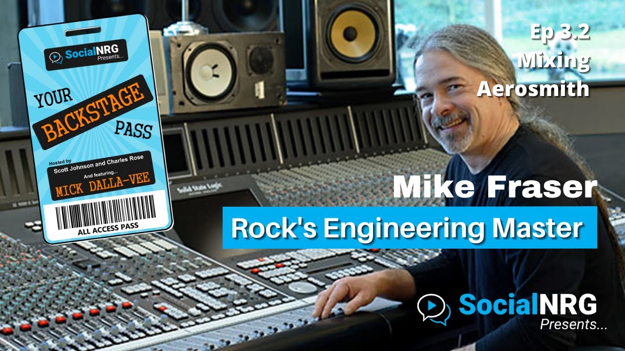 Episode 3: Mike Fraser / Vignette 2 – Inside Producing Aerosmith's ...