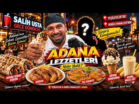 Salih Usta Gece Dönercisi Yeşilevler ve Denizli Mahallesi'nde! Sürpriz Konuğumuzla Adana Lezzetleri