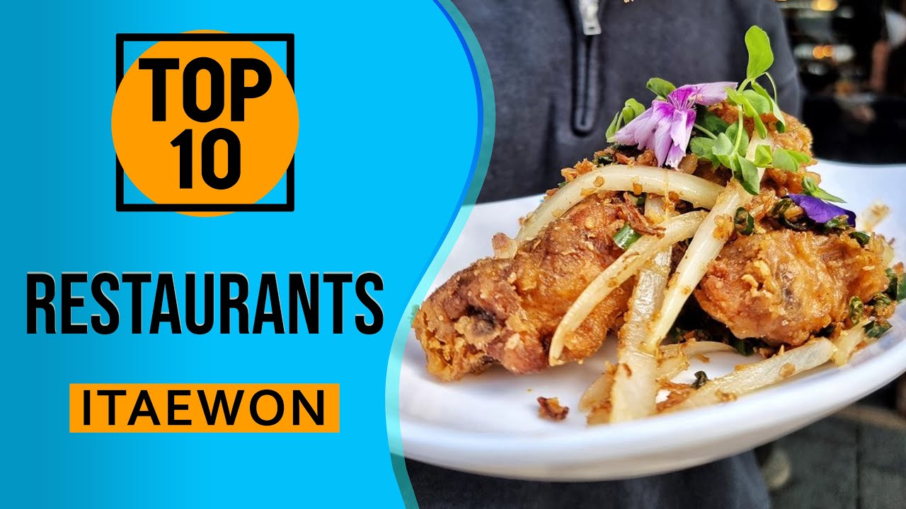 Top 10 Best restaurants in Itaewon, Seoul, South Korea - YouTube