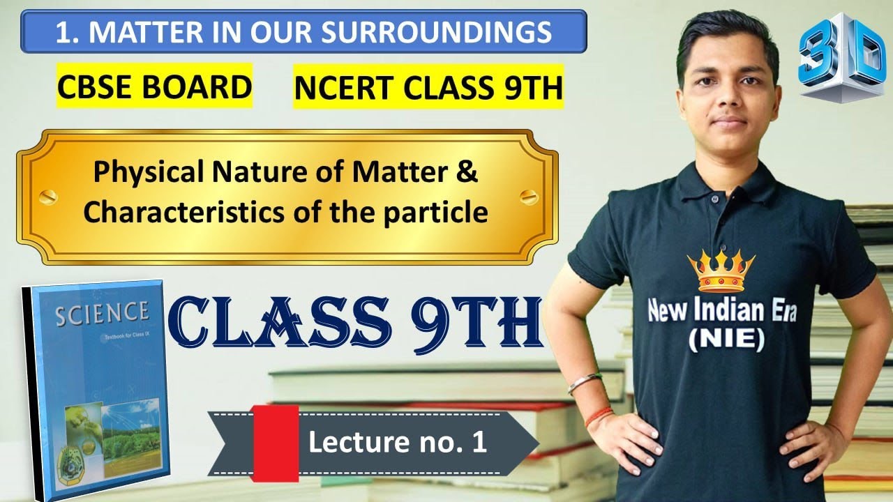 L-1 | Matter in our Surroundings science class 9 chapter 1 CBSE board ...