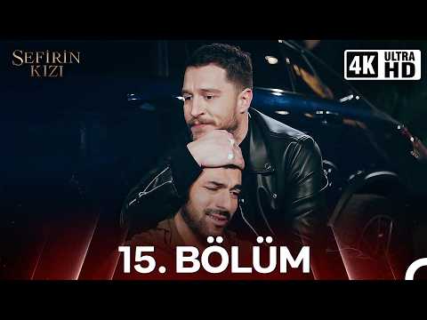 Sefirin Kızı 15. Bölüm - 4K