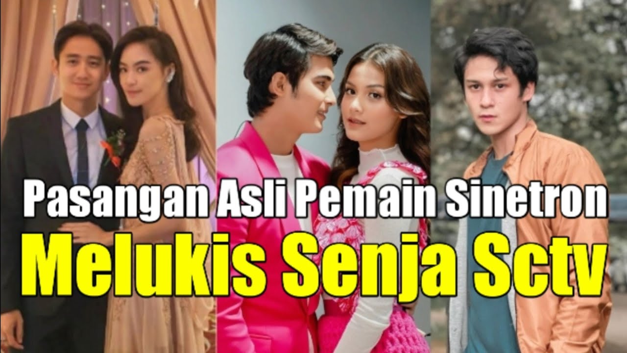Pasangan Asli Pemain Sinetron Melukis Senja Sctv - YouTube