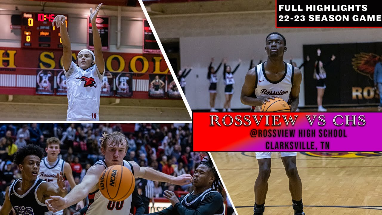 Rossview Vs CHS Full Game Highlights Boys Varsity Basketball - YouTube