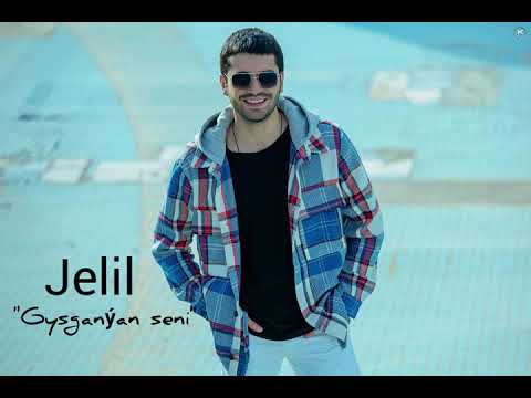 Jelil - Gysganÿan seni mp3