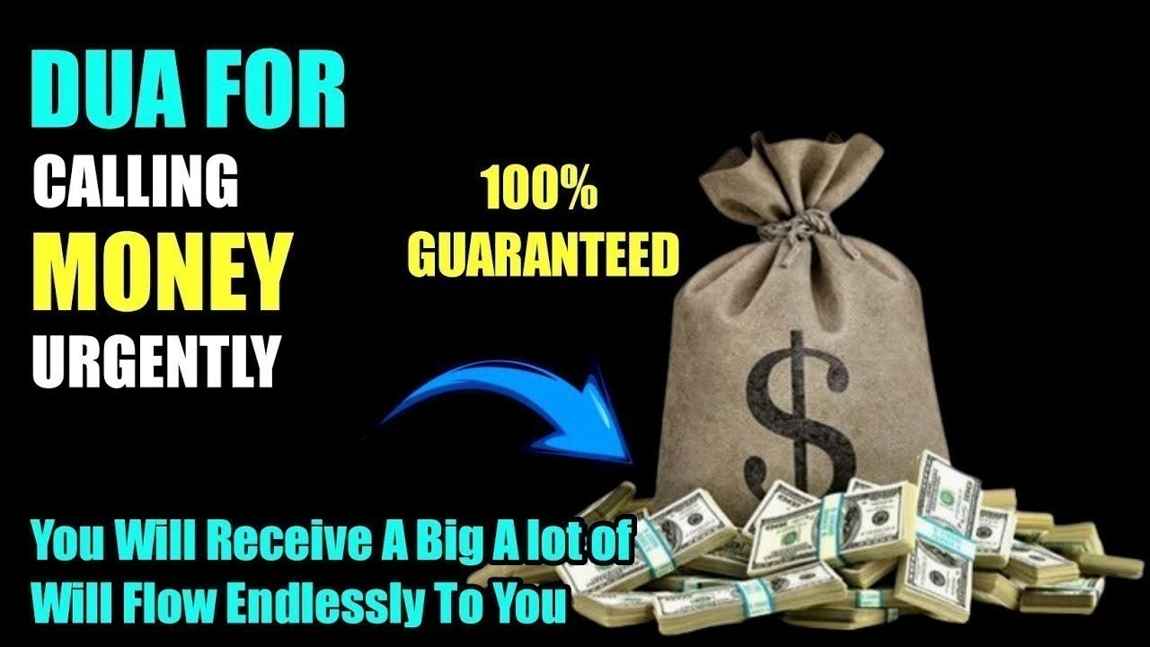 100% GUARANTEED !! YOU WILL RECEIVE A BIG AMOUNT OF MONEY, DUA FOR ...