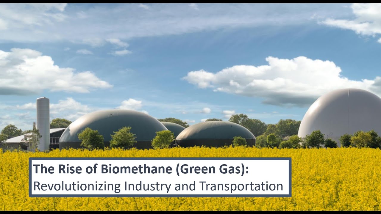 The Rise of Biomethane (Green Gas): Revolutionizing Industry and ...