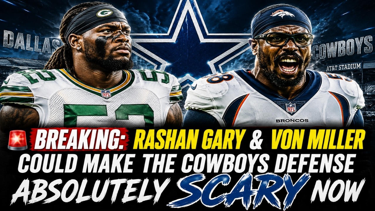 🚨 BREAKING: Cowboys Trading For RASHAN GARY & VON MILLER?! Dallas ...